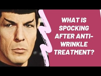 What is 'Spocking' after anti-wrinkle treatment? - Cityskin